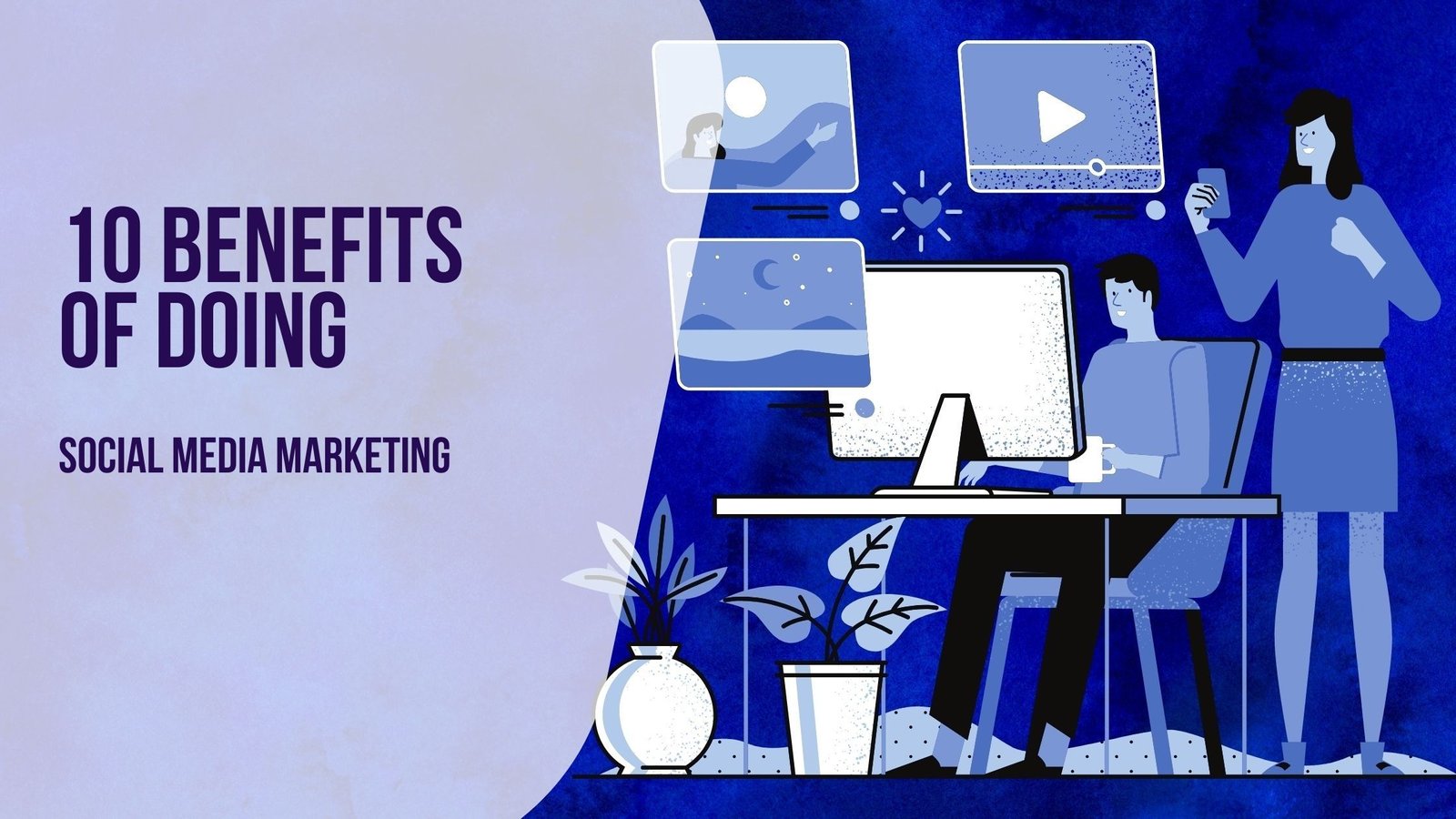 10 Benefits Of Doing Social Media Marketing - Marketing Techi 10 Benefits Of Doing Social Media Marketing - Marketing Techi